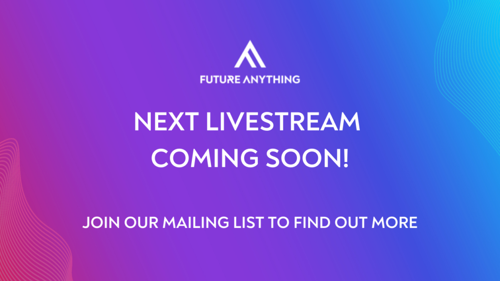 Livestream - Future Anything